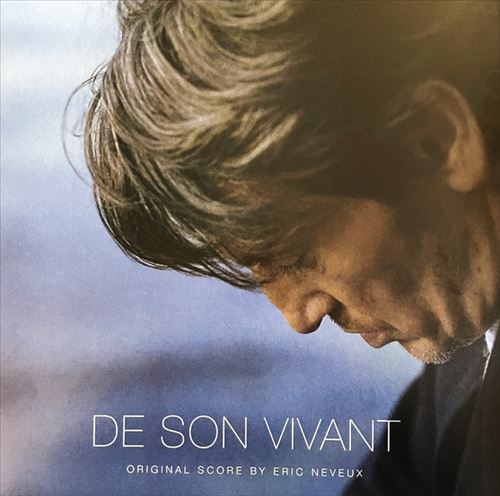 De Son Vivant [Original Score] – Eric Neveux – InnerSleeve