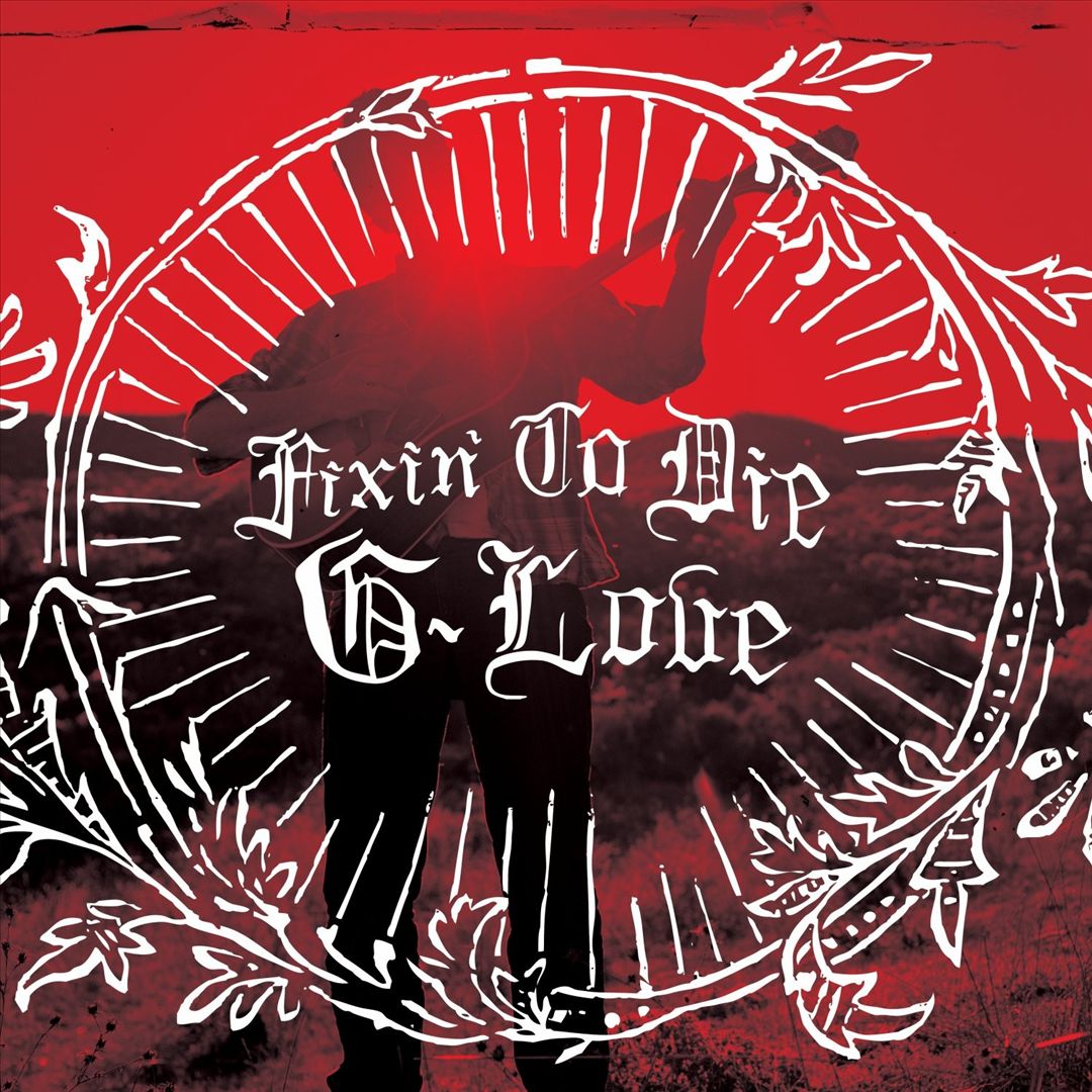 Fixin' to Die – G. Love – InnerSleeve